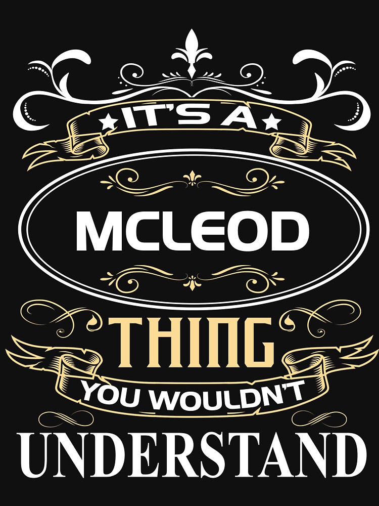 "Mcleod Name Shirt It's A Mcleod Thing You Wouldn't Understand" T-shirt ...