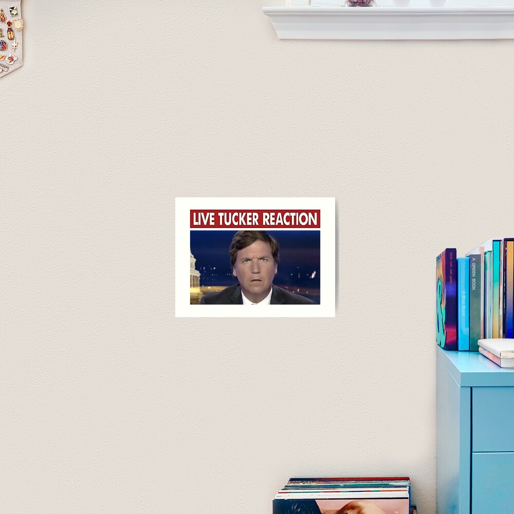 "Live Tucker Reaction" Poster for Sale by WalterBenson | Redbubble