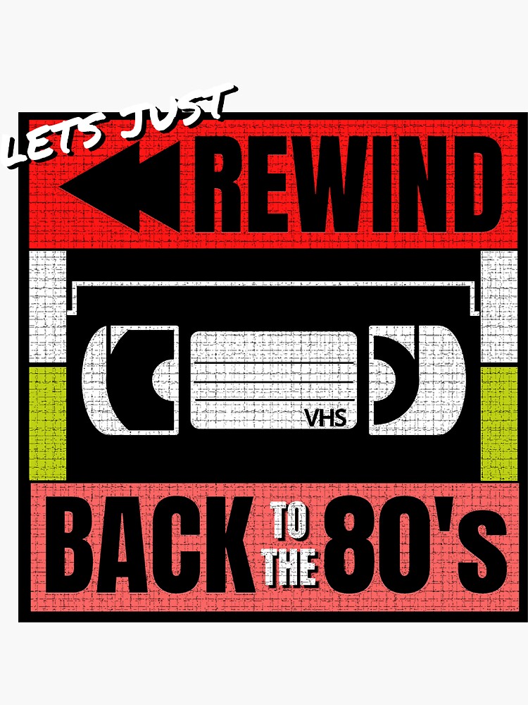 "Rewind Back to the 80's" Sticker for Sale by daveybtv | Redbubble