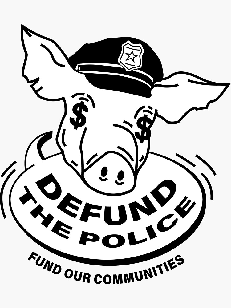 "Defund the Police, Fund Our Communities" Sticker for Sale by ...