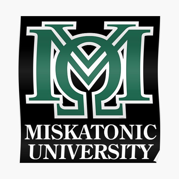 "MISKATONIC UNIVERSITY MONOGRAM ART" Poster for Sale by WOOFANG | Redbubble