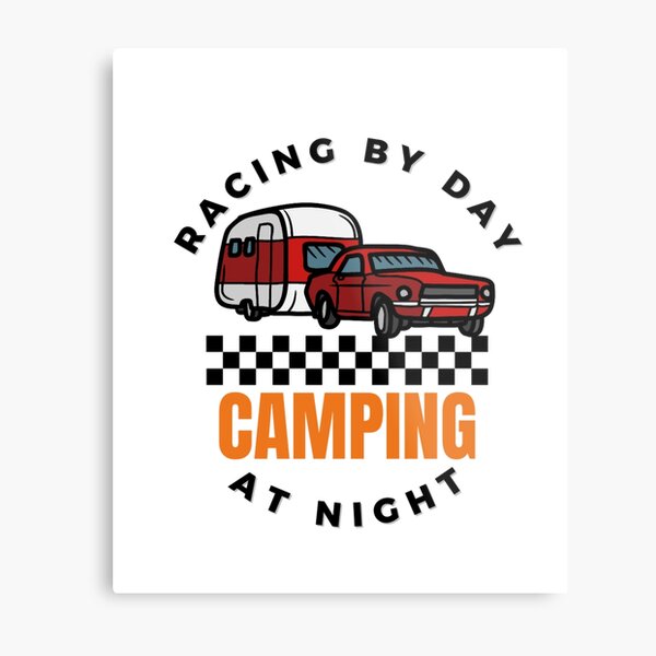 "Racing By Day Camping at Night Race Track Racetrack Drag Strip ...