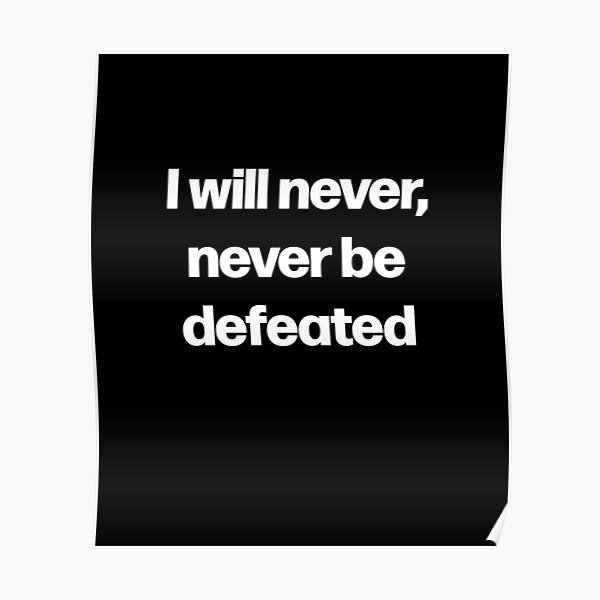 "never never be defeated anime gym motivation quote " Poster for Sale ...