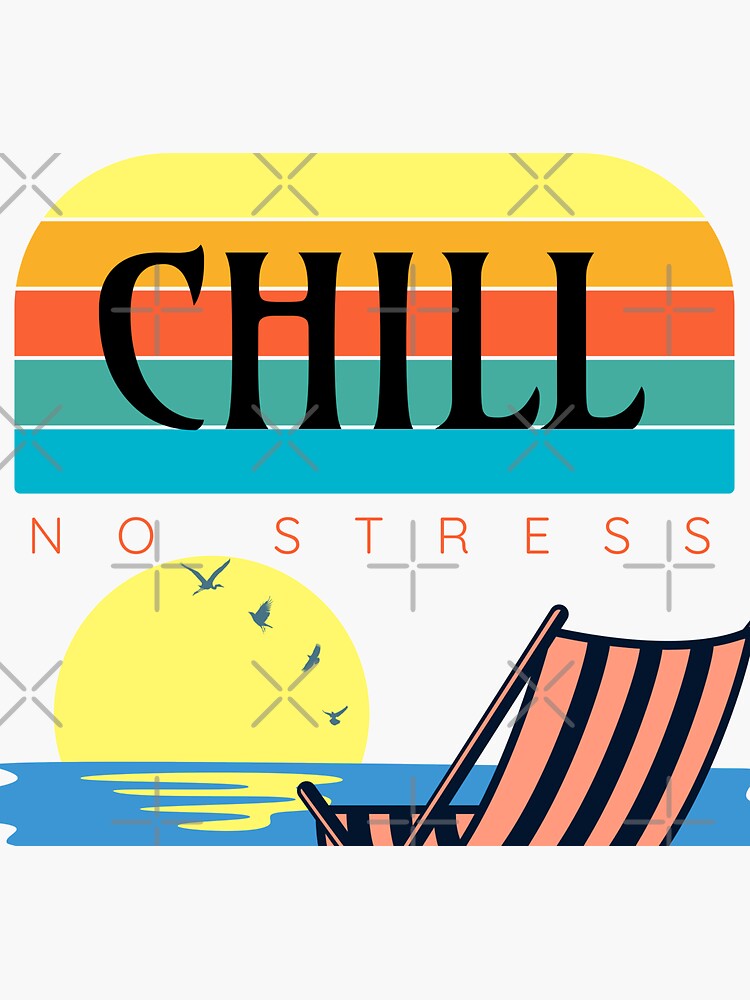 "Chill Summer No Stress" Sticker for Sale by BigDawgDesigns | Redbubble