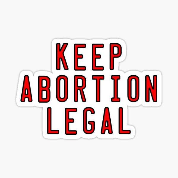 "Keep Abortion Legal " Sticker for Sale by CKay-Designs | Redbubble