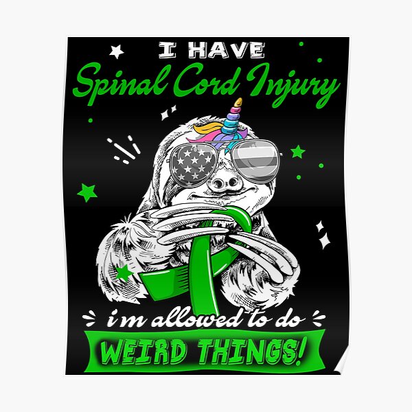 "Funny Sloth I Have Spinal Cord Injury I'm Allowed To Do Weird Things ...
