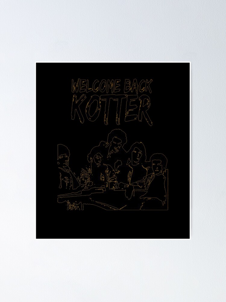 Póster «Teeprous Welcome-Back-kotter-camiseta» de BoedigheimerRin ...