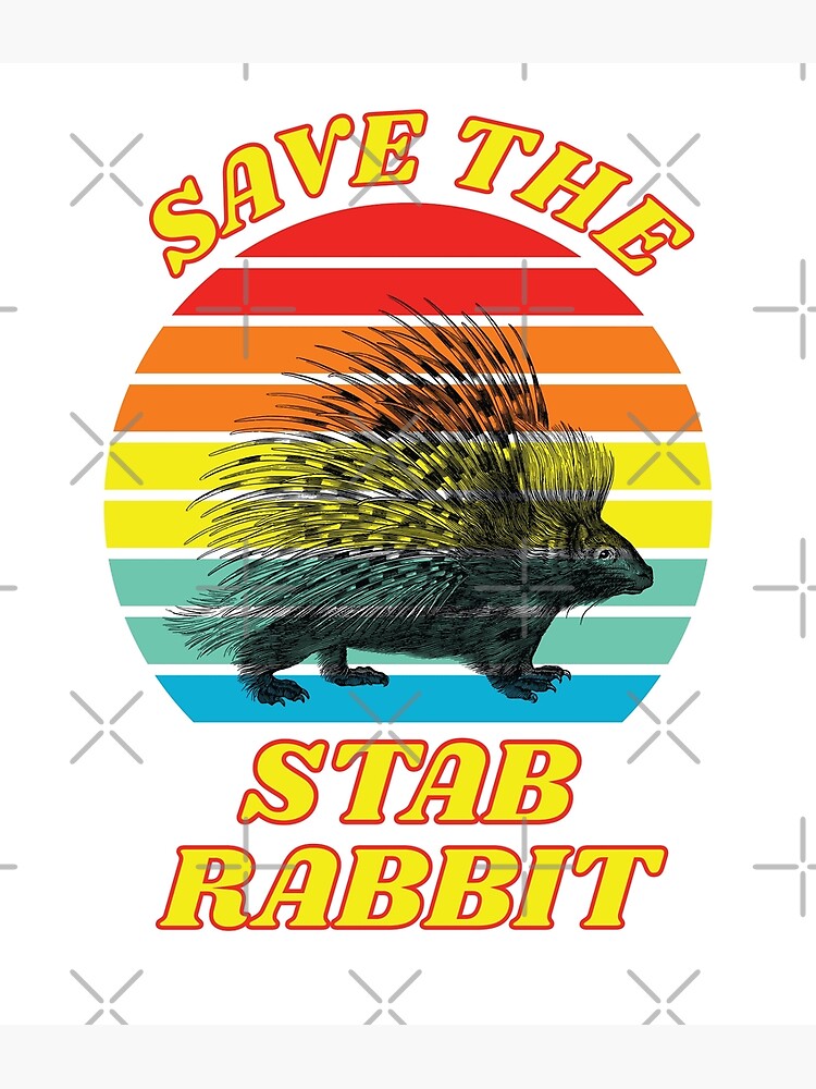 "Save The Stab Rabbit - Funny" Poster for Sale by cartoon | Redbubble