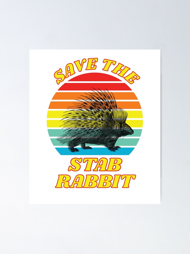 "Save The Stab Rabbit - Funny" Poster for Sale by cartoon | Redbubble