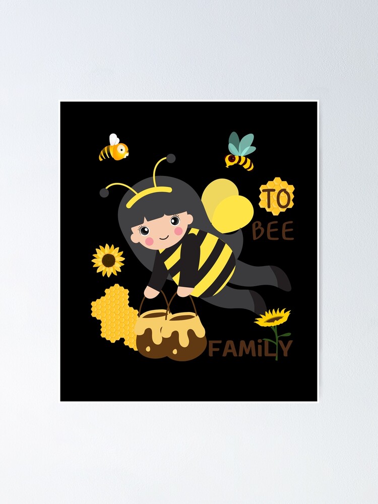 "To be family, To bee family, Bee family, Beekeeping, Daddy bee" Poster ...