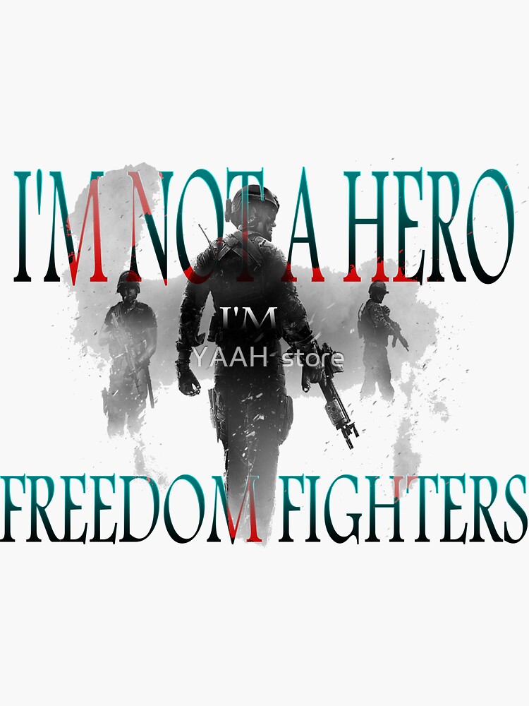 "I'm not a hero im freedom fighter" Sticker for Sale by YASSINKE ...