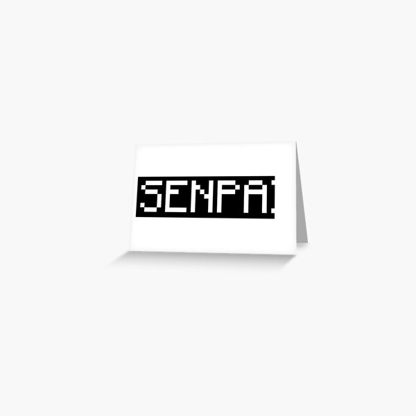 "SENPAI Pixel Font" Greeting Card by kawaiicrossing | Redbubble