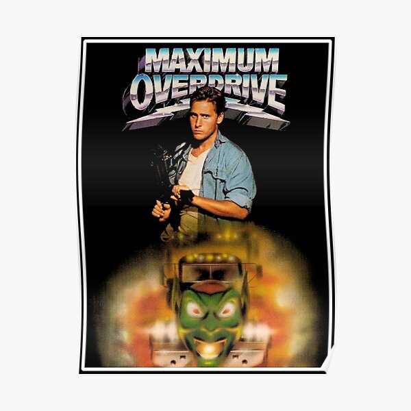 "MAXIMUM OVERDRIVE" Poster for Sale by taufikrialdhie | Redbubble