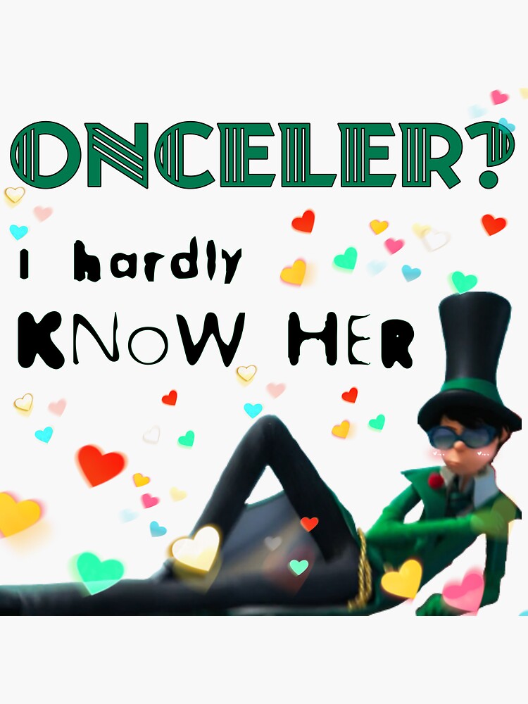 "onceler? i hardly know her" Sticker for Sale by sylviugh | Redbubble