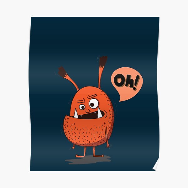 "ohh" Poster for Sale by LuxaDesign | Redbubble