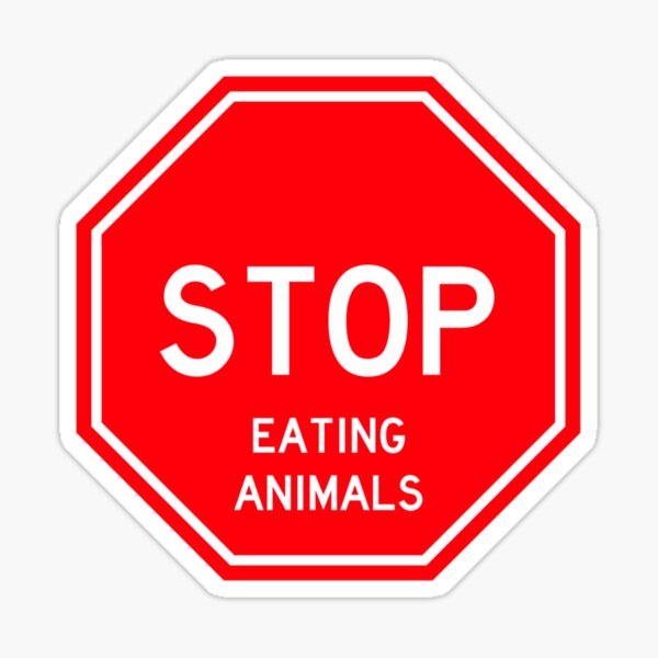 "Stop Eating Animals" Sticker for Sale by PrintableDemand | Redbubble