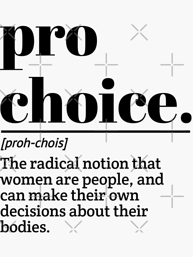 "Pro Choice Definition Feminist Rights - Pro Roe 1973" Sticker for Sale ...