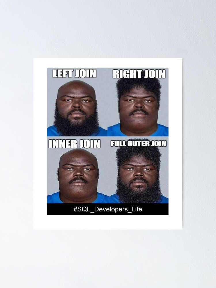 "Funny SQL Joins Meme " Poster for Sale by DvCreations | Redbubble