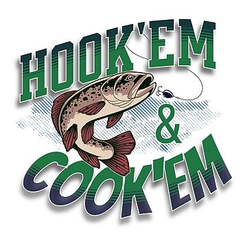 "Hook'em & Cook'em" Poster for Sale by hijackhippo | Redbubble
