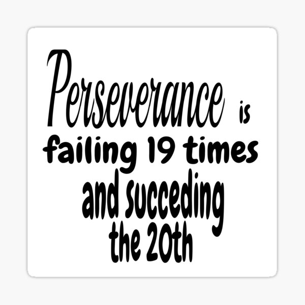 "Perseverance" Sticker for Sale by 13-14jU | Redbubble