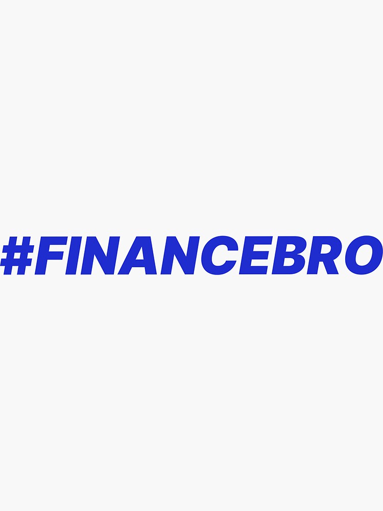 "Finance Bro" Sticker for Sale by PrawnCB | Redbubble