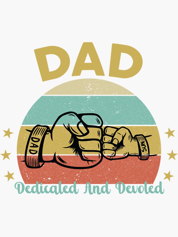 "Dad Dedicated And Devoted Cool" Sticker for Sale by Diana5724 | Redbubble