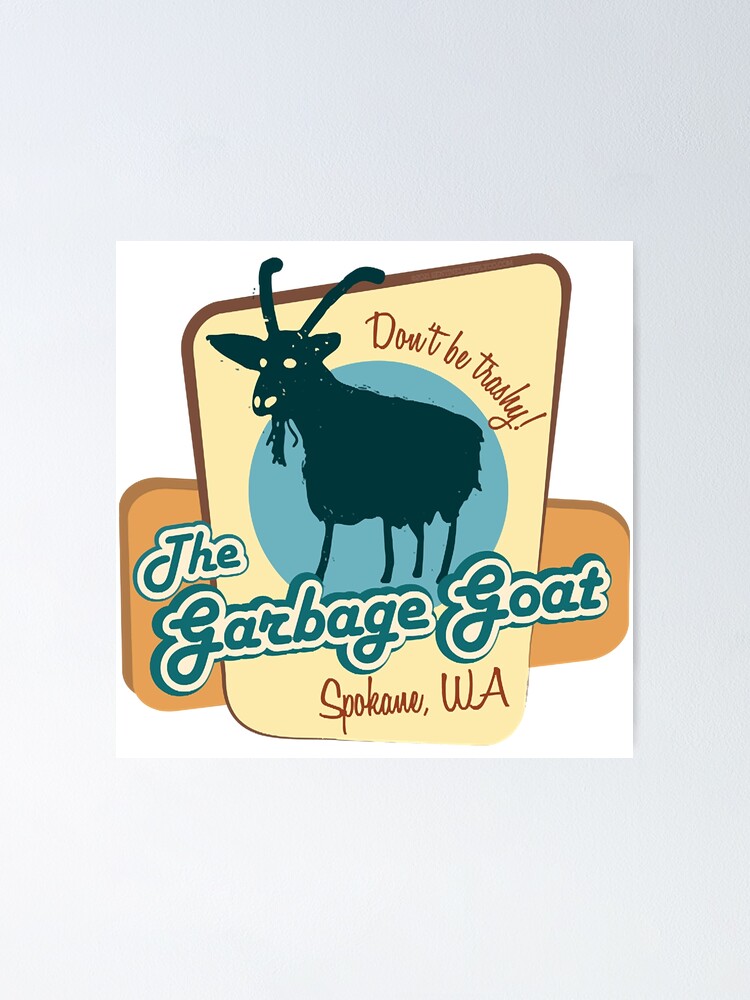 "Garbage Goat Spokane Riverfront Park" Poster for Sale by Brdyrala82 ...