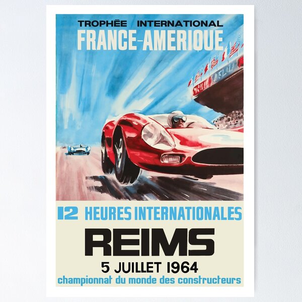 "REIMS Circuit de Geux 1964 France Amerique Classic Poster" Poster for ...
