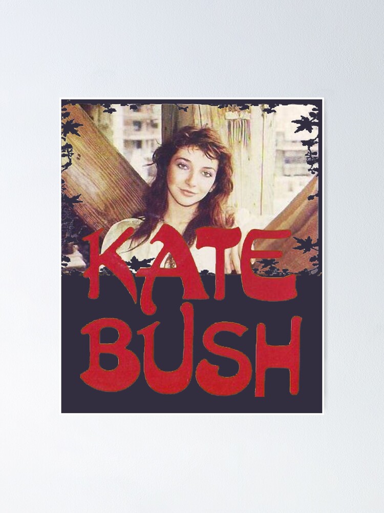 "King Of The Mountain Kate Bush Gift Movie Fans" Poster for Sale by ...