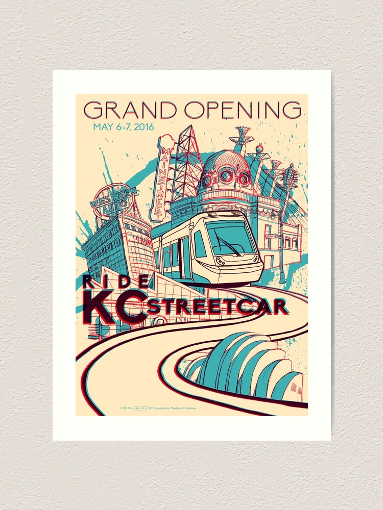 "Kansas City Streetcar Grand Opening Commemorative Poster" Art Print ...