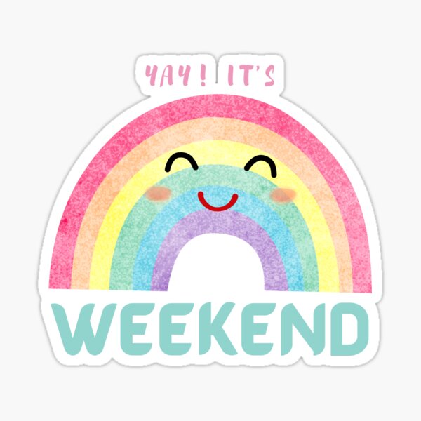 "Yay! Its Weekend" Sticker for Sale by DigitallyCraftz | Redbubble