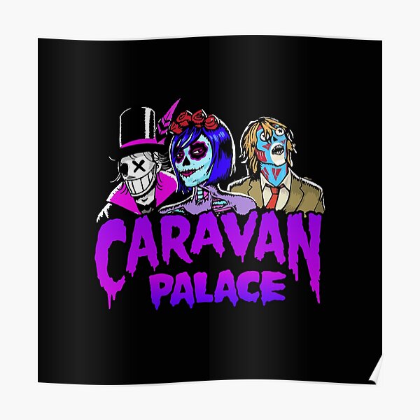 "Caravan Palace Merch" Poster for Sale by SihnoXOnhis | Redbubble