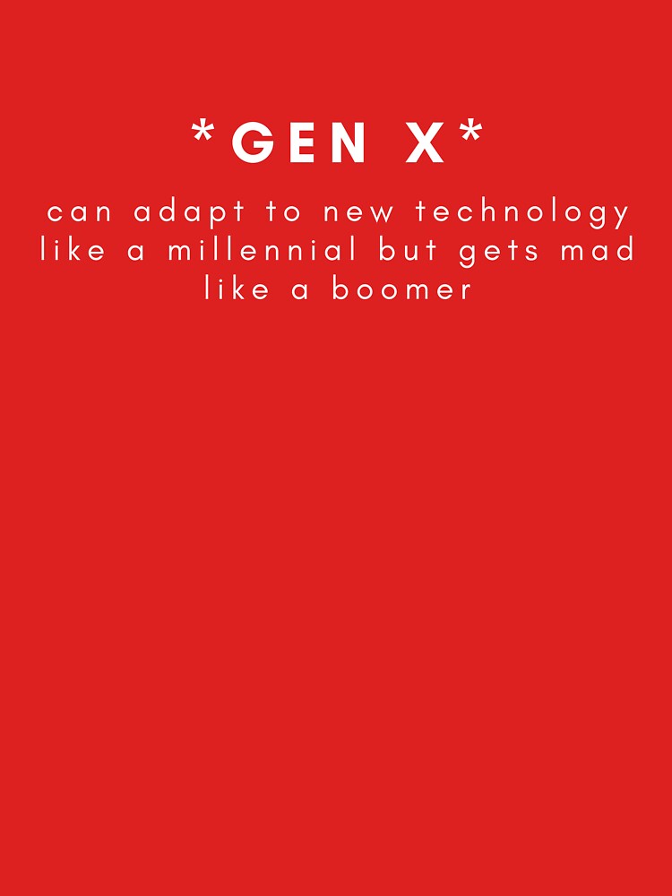 "Generation X Gen X Technology" Classic T-Shirt for Sale by HBVinyls ...