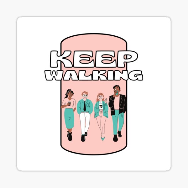 "Keep Walking" Sticker for Sale by Arpan2004 | Redbubble
