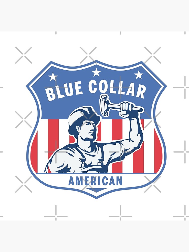 "Blue Collar American" Poster for Sale by fiskooriginal | Redbubble