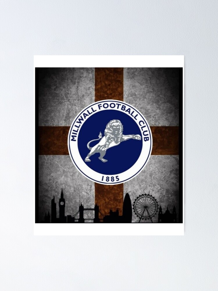 "Millwall " Poster for Sale by DoraPace | Redbubble