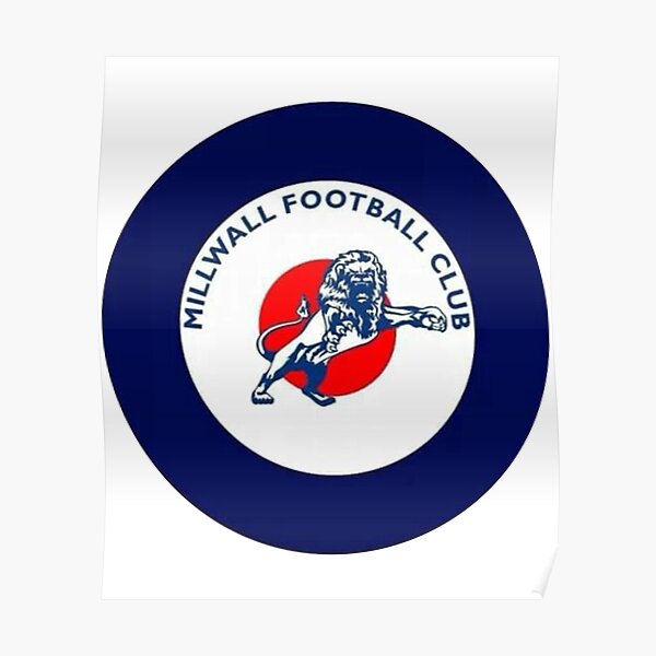 "Millwall Football Club " Poster for Sale by DoraPace | Redbubble