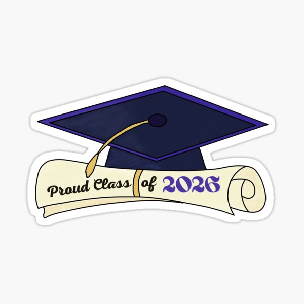 "Proud Class Of 2026 Sticker Graduation Cap And Diploma" Sticker for ...
