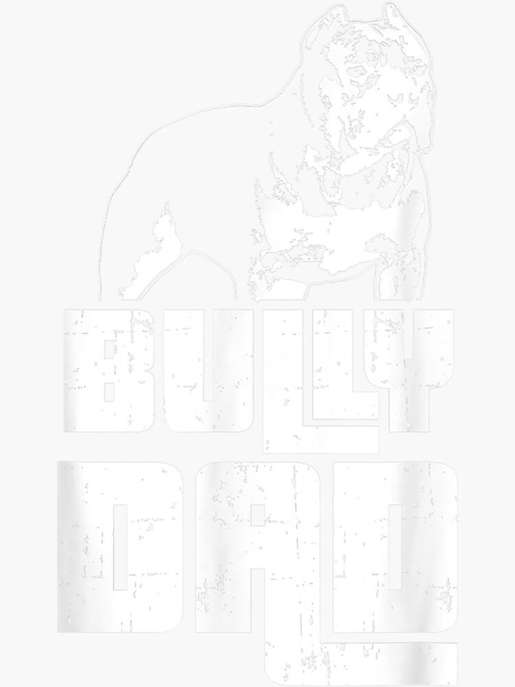 "American Bully Dad" Sticker for Sale by BORNN | Redbubble
