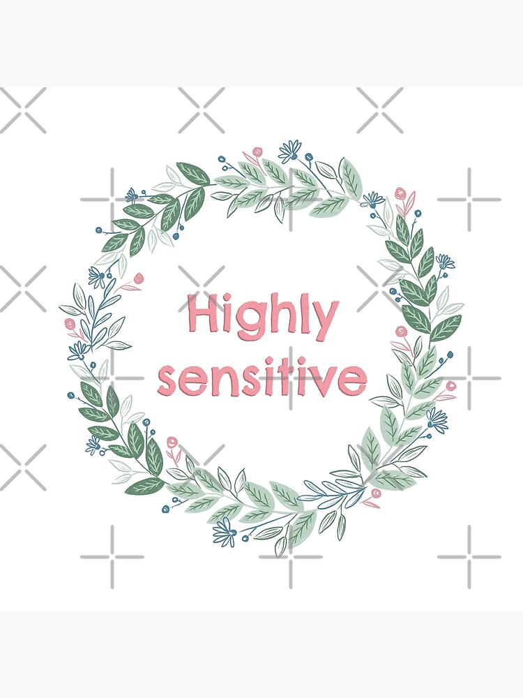 "Highly Sensitive " Poster for Sale by RitaCuppariArt | Redbubble