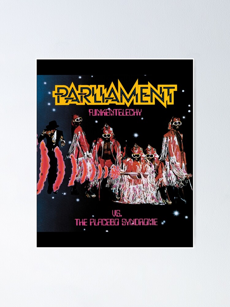 "Parliament Funkadelic Funkentelechy " Poster for Sale by WildGalahs ...