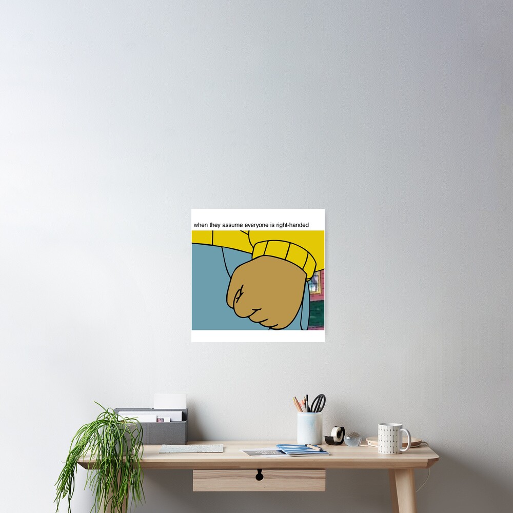 "angry arthur fist left-handed meme" Poster for Sale by leftyland ...