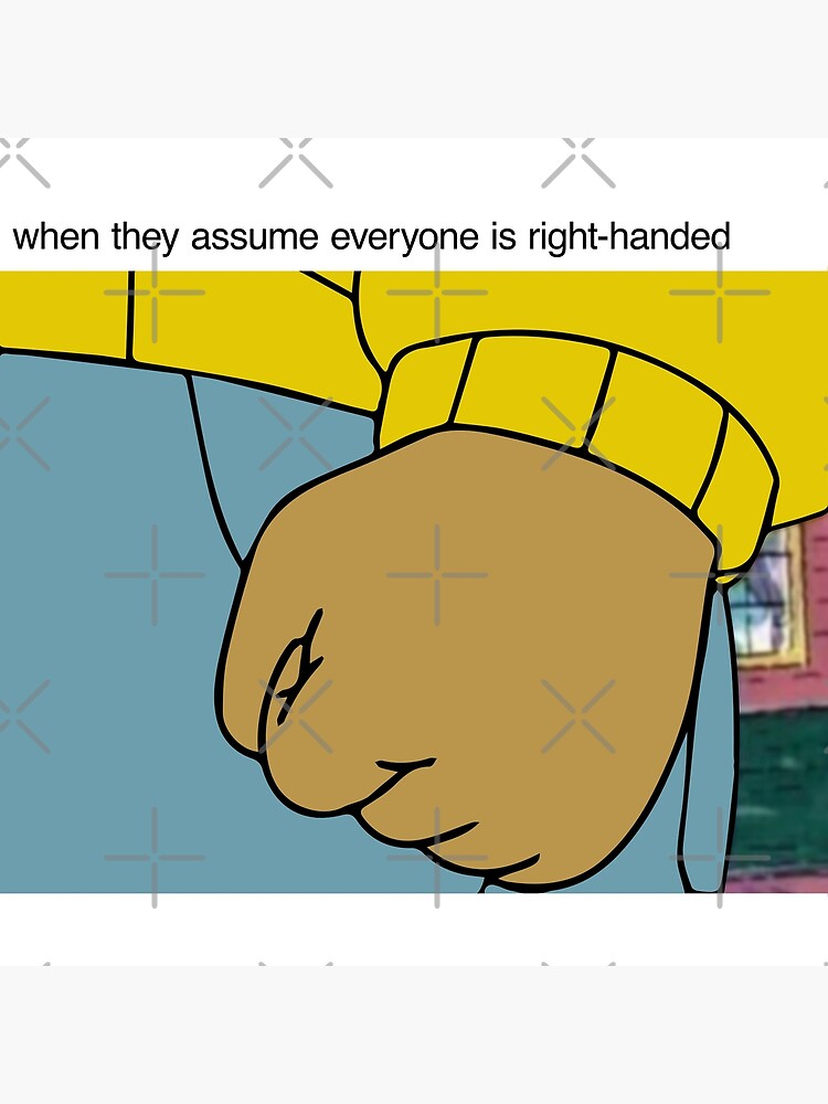 "angry arthur fist left-handed meme" Poster for Sale by leftyland ...