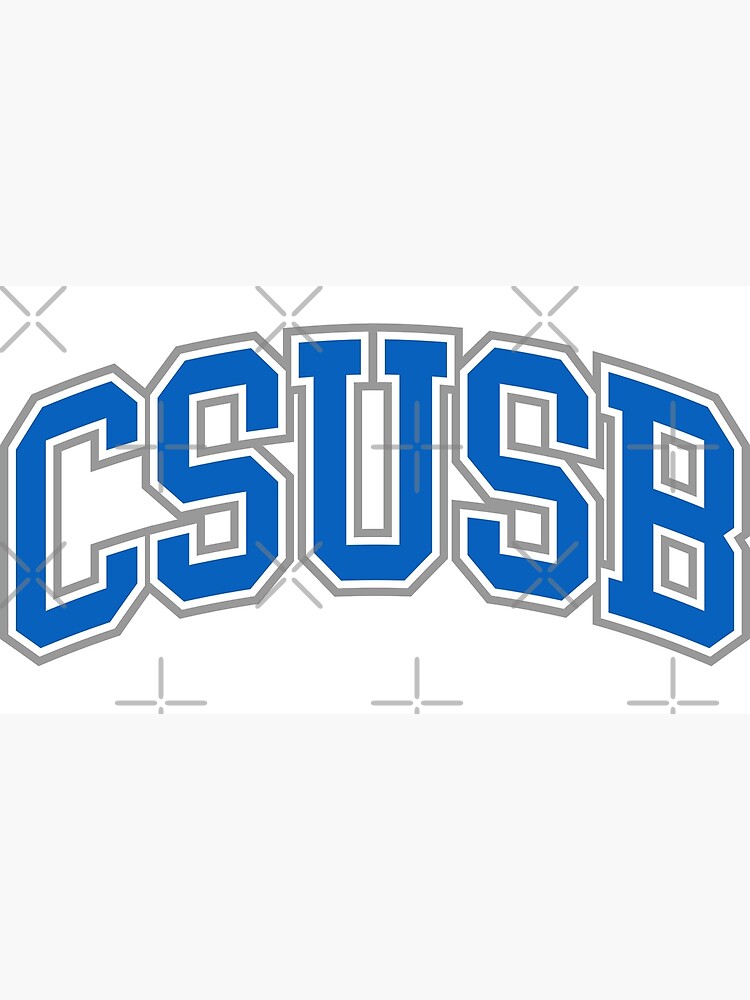 "csusb - college font curved" Poster for Sale by scollegestuff | Redbubble