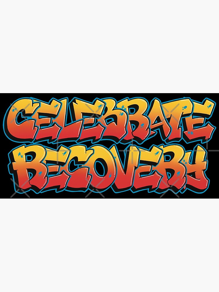 "Celebrate Recovery Graffiti" Poster for Sale by karenbarrett | Redbubble