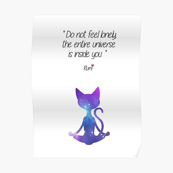 "Spiritual yogi cat "Do not feel lonely, the entire universe is inside ...