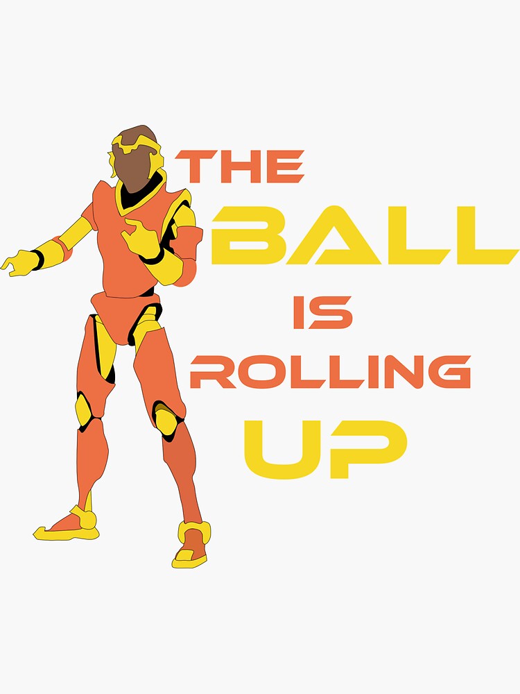 "The Ball is rolling up " Sticker for Sale by trainedspade | Redbubble