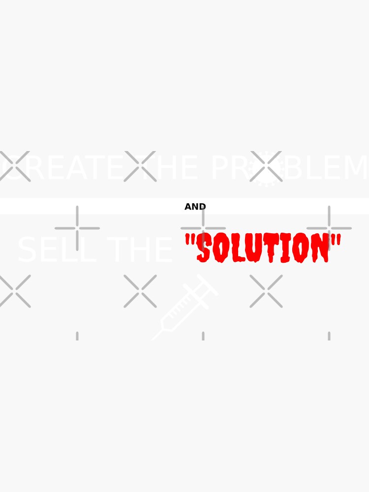"Create the problem and sell the solution" Sticker for Sale by ...