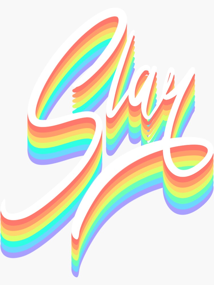 "Slay (Rainbow)" Sticker for Sale by TeasleCrafts | Redbubble