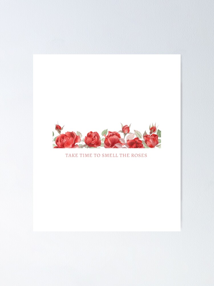 "Smell the Roses Self-Love Motivation" Poster for Sale by SoulEntry ...
